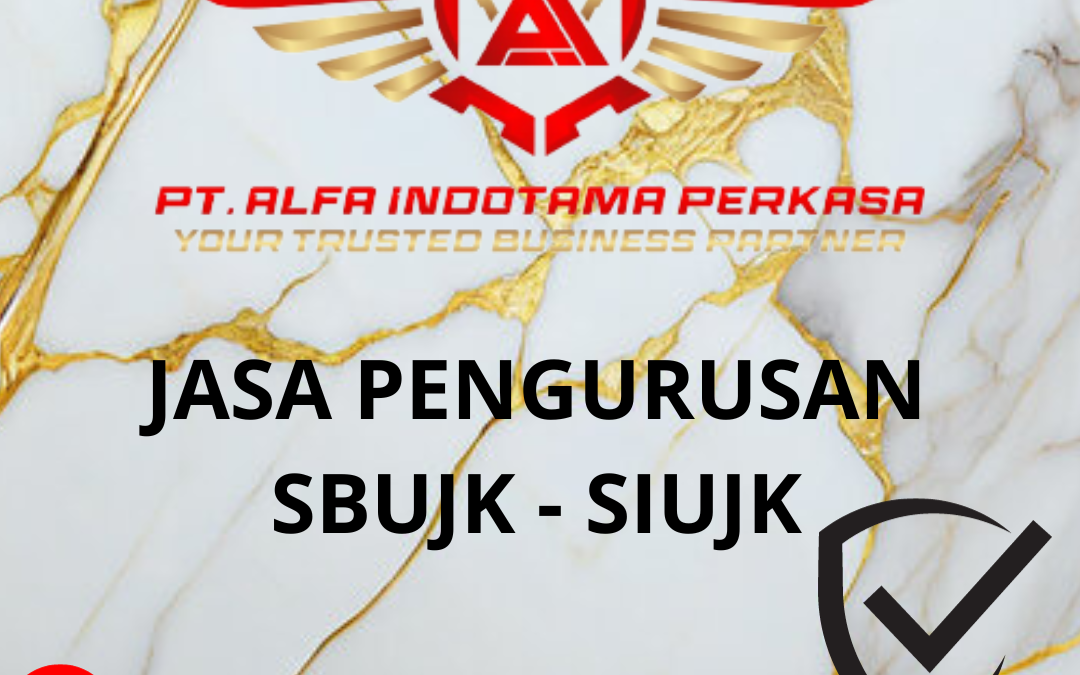 SBUJK dan SIUJK Konstruksi | Jasa Alfa Indotama